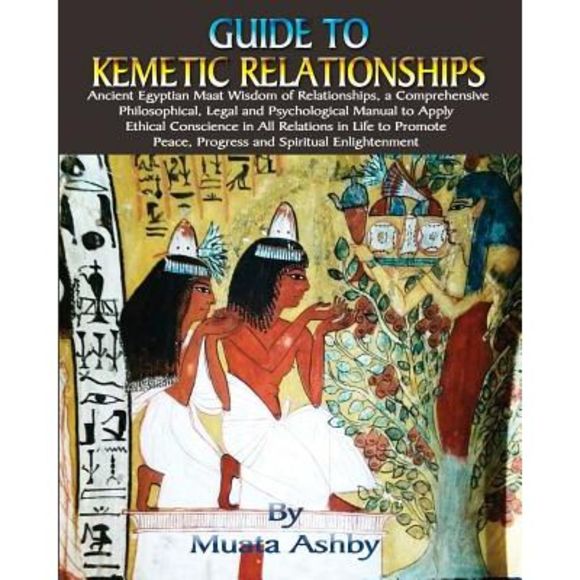 Muata Ashby | Other | Guide To Kemetic Relationships Ancient Egyptian ...